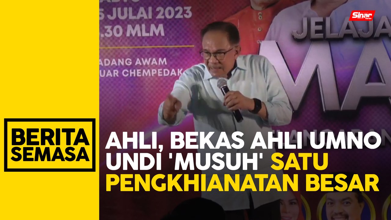 Ahli, bekas ahli UMNO undi PN satu pengkhianatan besar - Anwar - Video ...