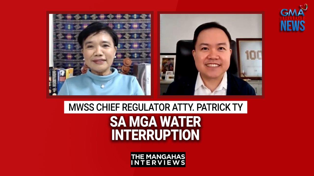 MWSS Chief Regulator Atty. Patrick Ty sa mga water interruption | The ...