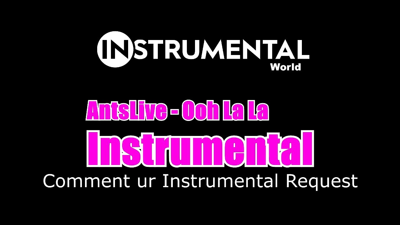 AntsLive - Ooh La La (Instrumental) - video Dailymotion
