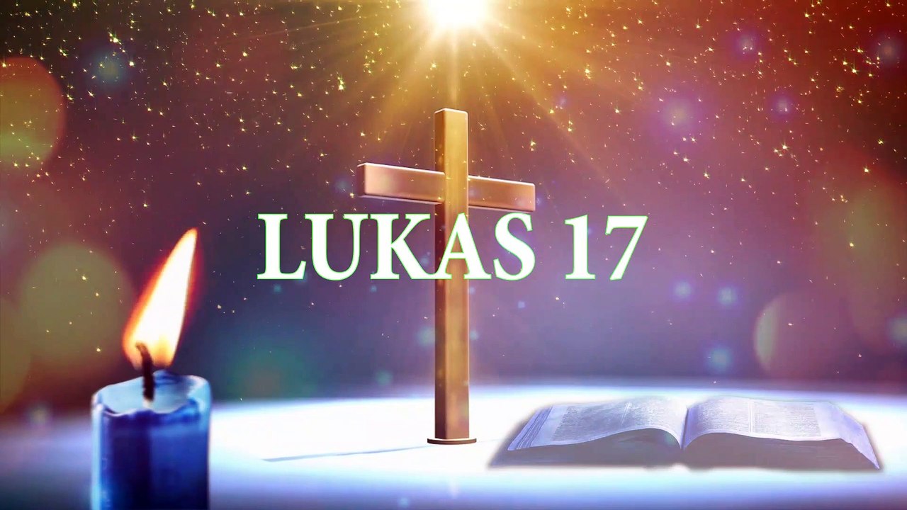 LUKAS 17 | ALKITAB SUARA (TB) - Video Dailymotion