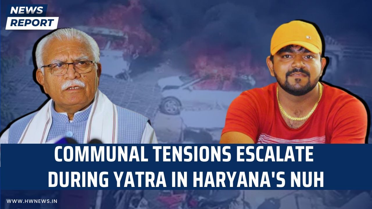 Haryana's Nuh witnesses communal tensions during yatra | Mewat | Gurugram | Monu Manesar ...