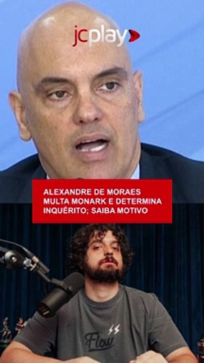 Alexandre De Moraes Multa Monark E Determina Inquérito Saiba Motivo