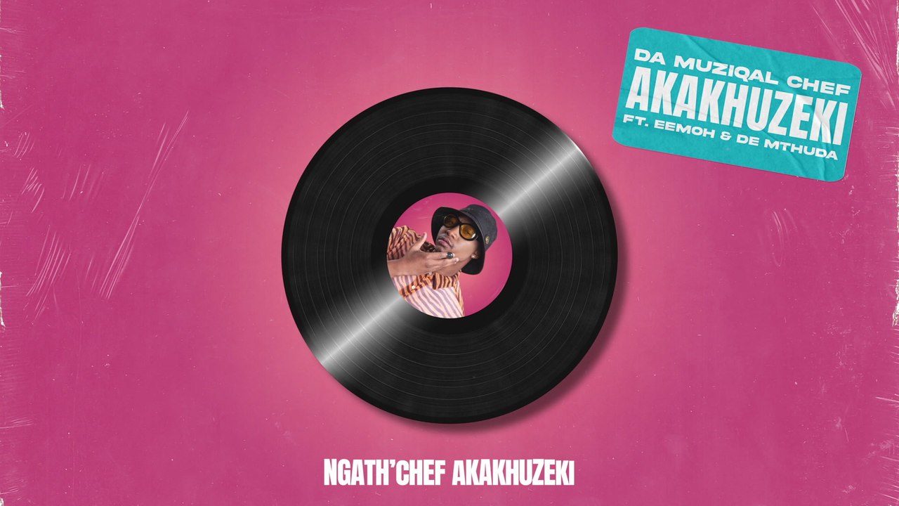 Da Muziqal Chef - Akakhuzeki (Lyric Video) - video Dailymotion