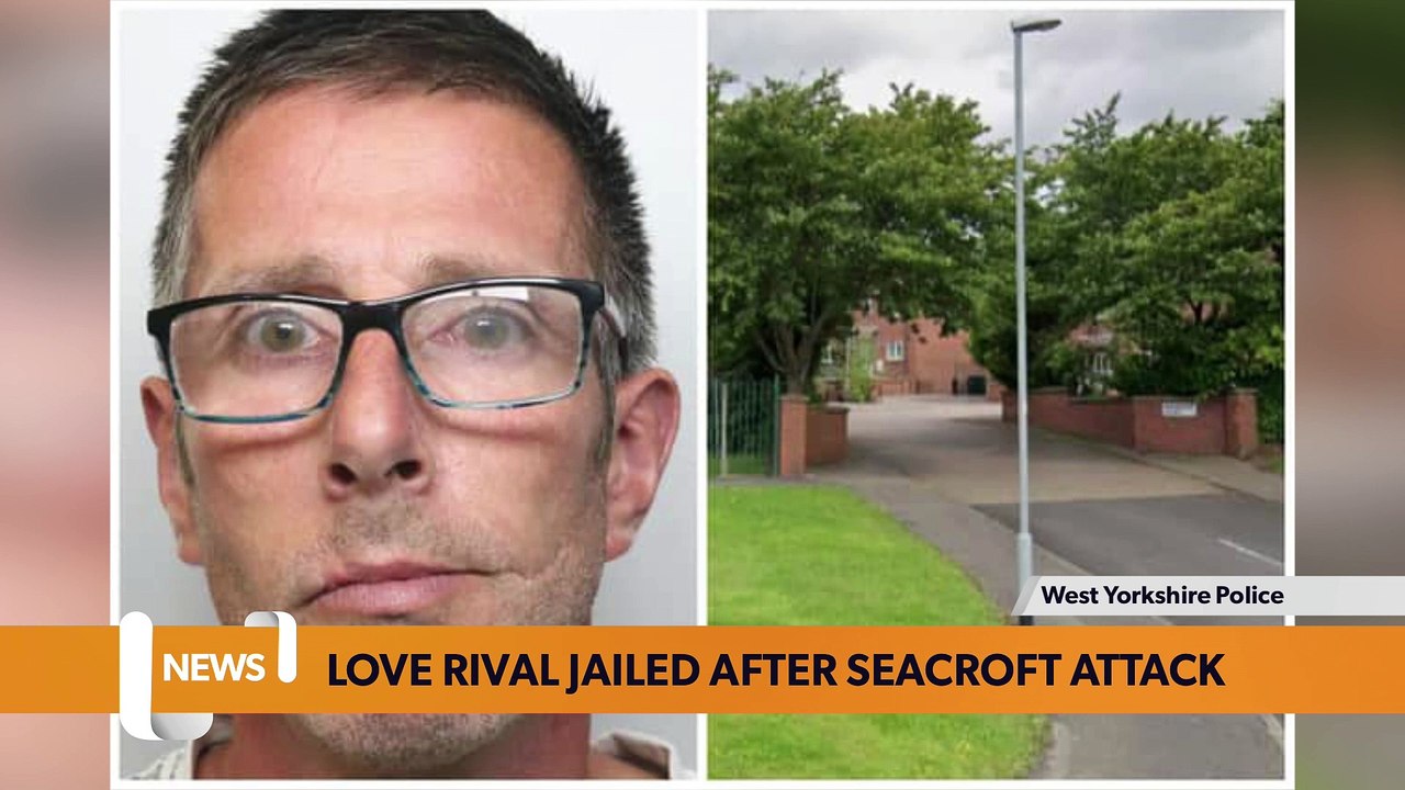 Leeds headlines 10 August: Love rival jailed for Seacroft attack ...