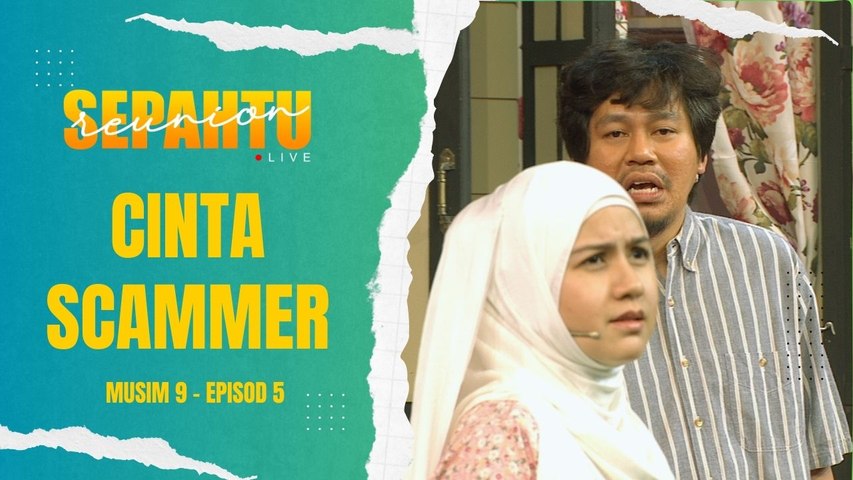 Sepahtu Reunion Live 2023 - Cinta Scammer (EP5) | Gempak