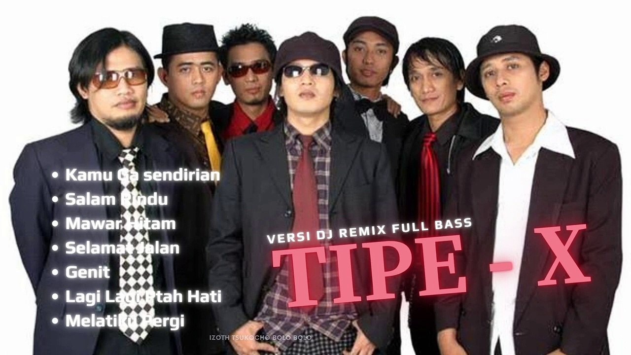 kumpulan lagu tipe x versi dj || dj remix full bass tipe x || kumpulan ...