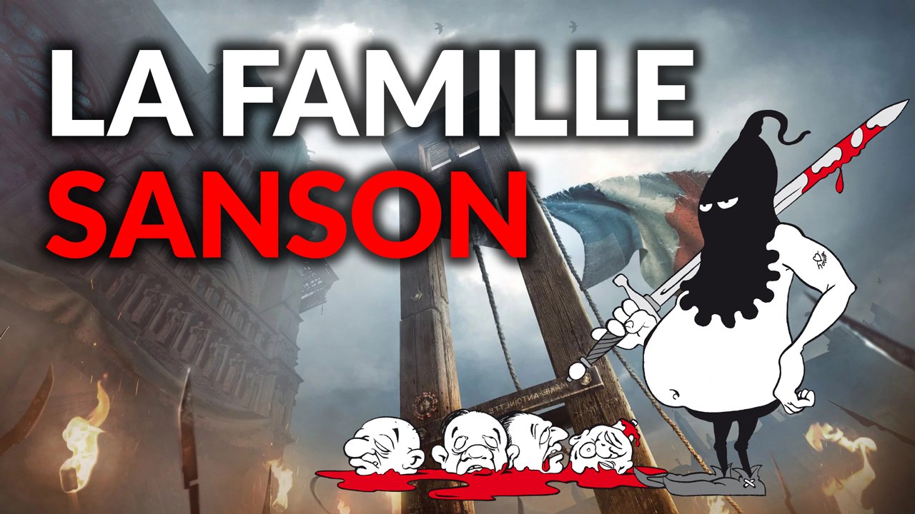 La famille Sanson : Bourreaux de Père en Fils - Vidéo Dailymotion