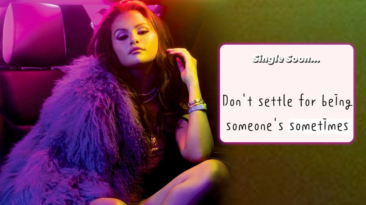 Selena Gomez's 'Single Soon' Song Details Out - video Dailymotion