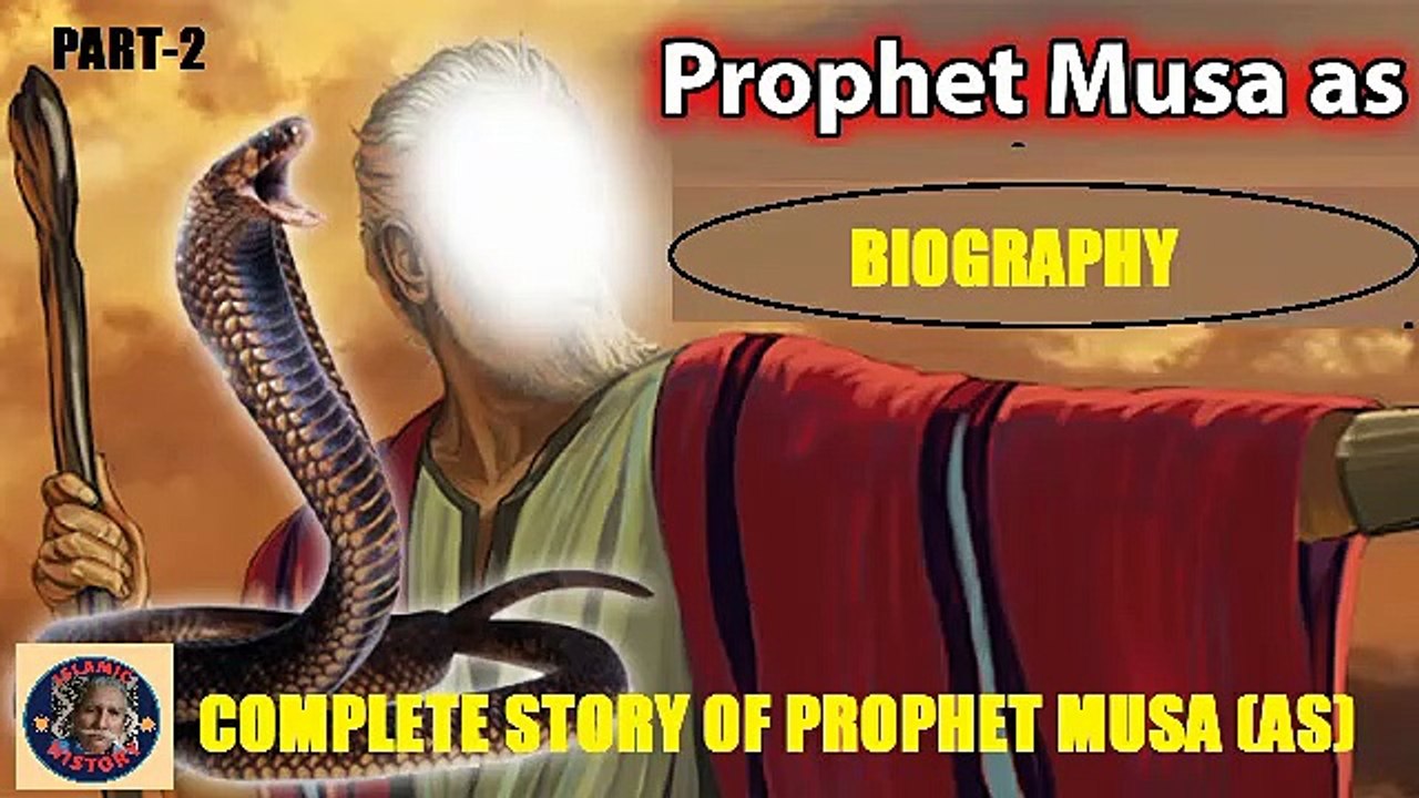 Part-2 Complete Story Prophet Musa (Moses) | Prophet Moses Birth Story ...