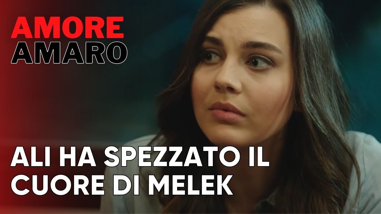 Ali ha spezzato il cuore di Melek | Amore Amaro - Episodio 10 - Video Dailymotion