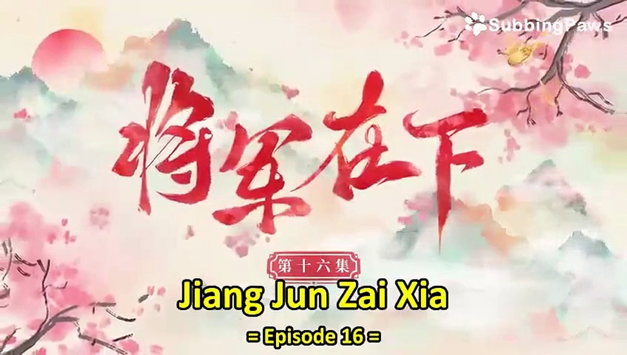 Jiang Jun Zai Xia Ep 16 English Sub - video Dailymotion