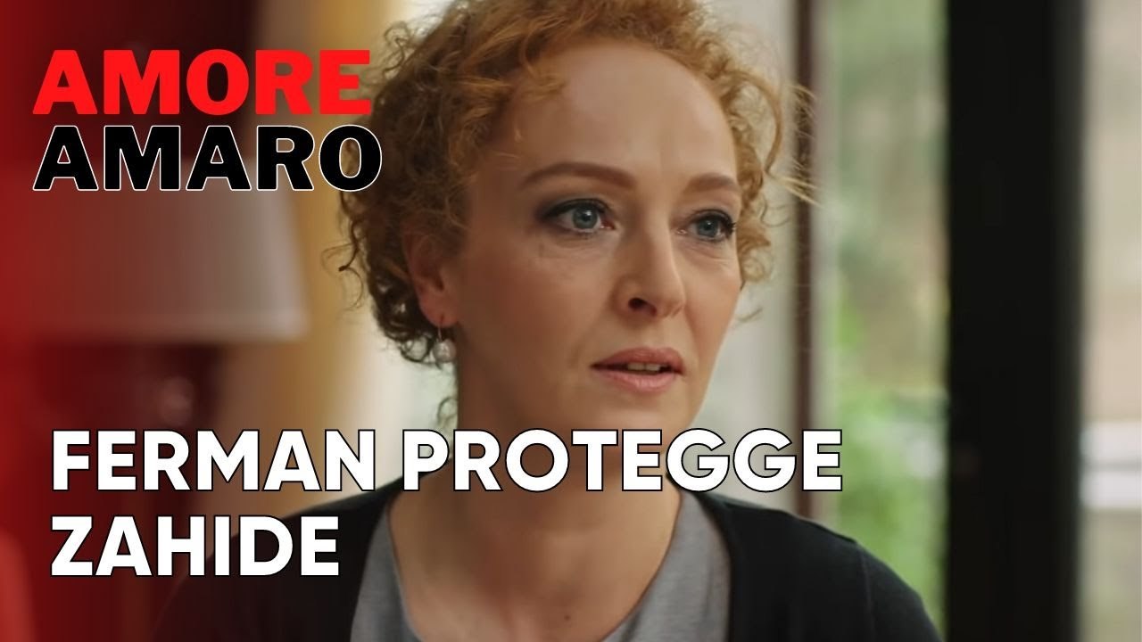 Ferman protegge Zahide | Amore Amaro - Episodio 11 - Video Dailymotion