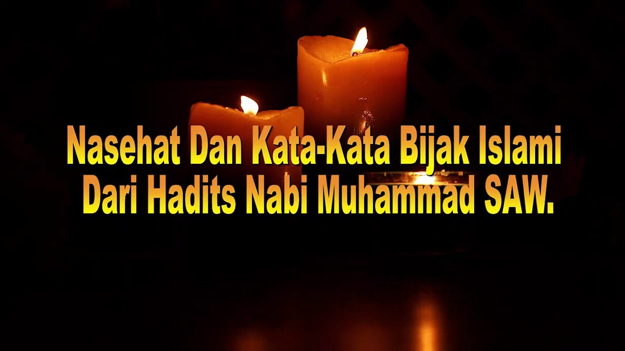 NASEHAT DAN KATA-KATA BIJAK ISLAMI DARI HADITS NABI MUHAMMAD SAW #02 ...