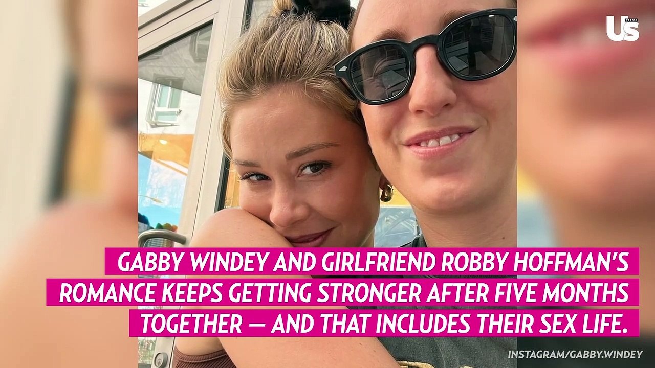 Gabby Windey Details ‘Safe’ Intimate Relationship With Robby Hoffman ...