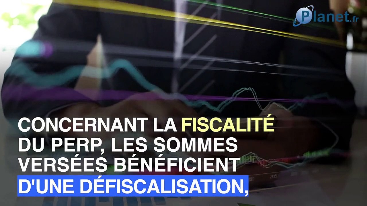 PERP (Plan d'Epargne Retraite Populaire) : explications - Vidéo Dailymotion