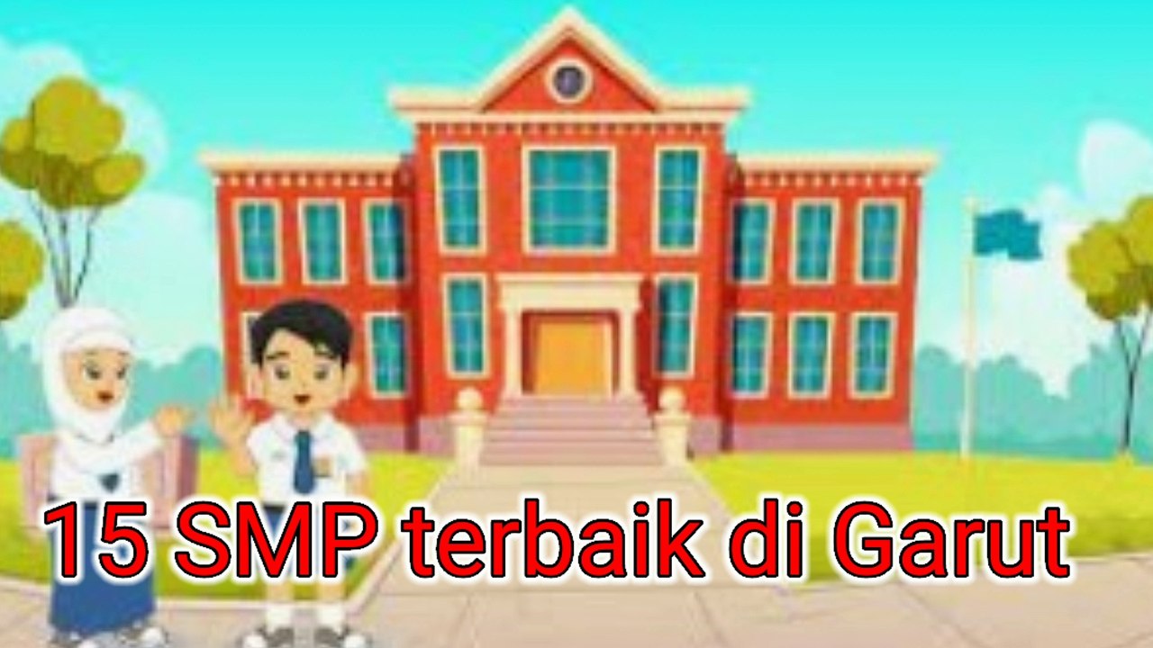 15 Sekolah Menengah Pertama (SMP) Sederajat Terbaik di Garut - Video ...