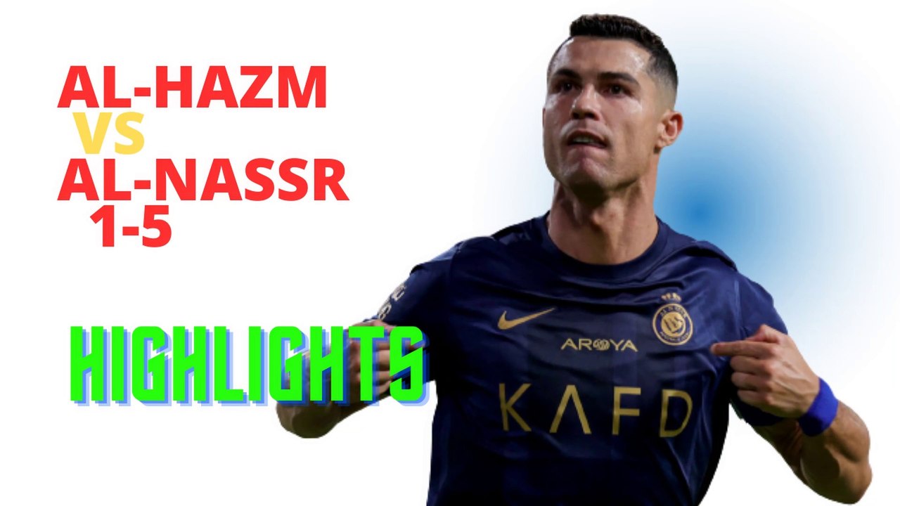 Football Video: Al Hazm vs Al Nassr 1-5 Highlights #AlNassr - video ...