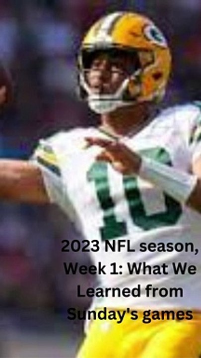 2023 NFL season, Week 1 What We Learned from Sunday's games - video ...