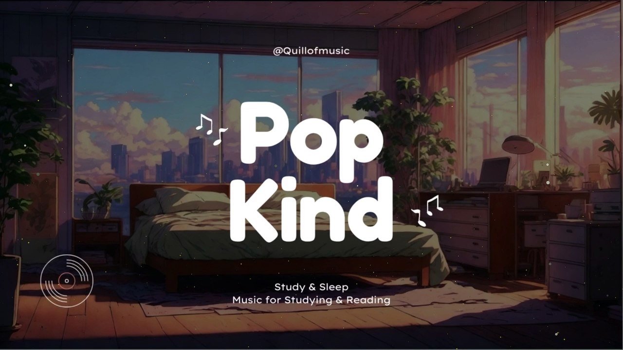 Pop Kind ♪ Chill Pop ~ Relax to Work / Study ♪ Quillofmusic - video ...