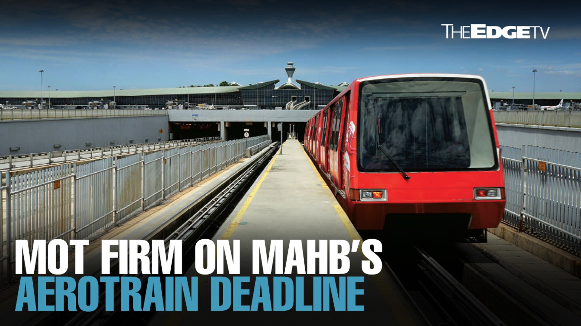 NEWS: MoT firm on MAHB’s aerotrain deadline
