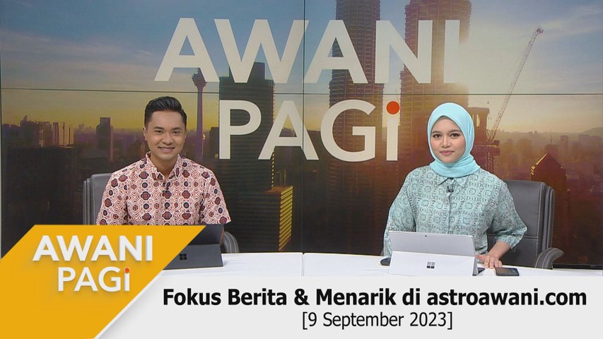 AWANI Pagi: Berita tumpuan & menarik di astroawani.com [09 September ...