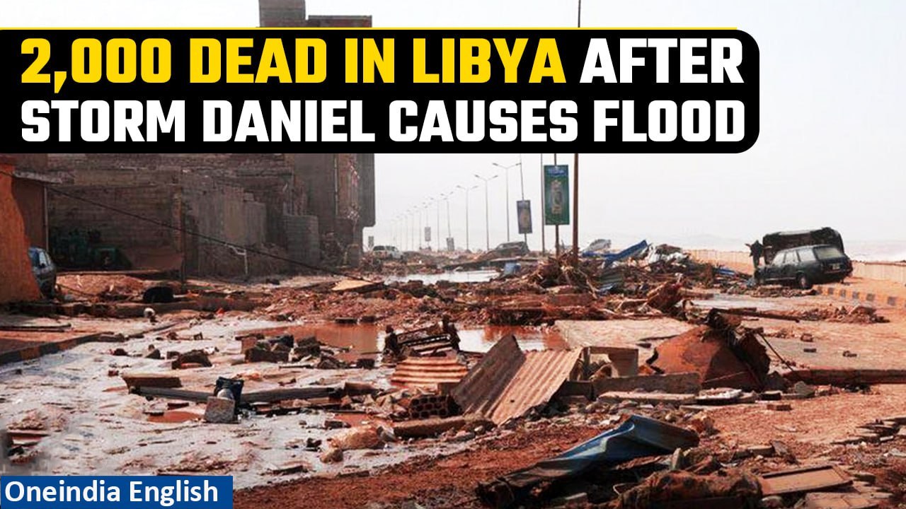 Storm Daniel wreaks havoc in Libya; at least 2000 dead, more missing as ...