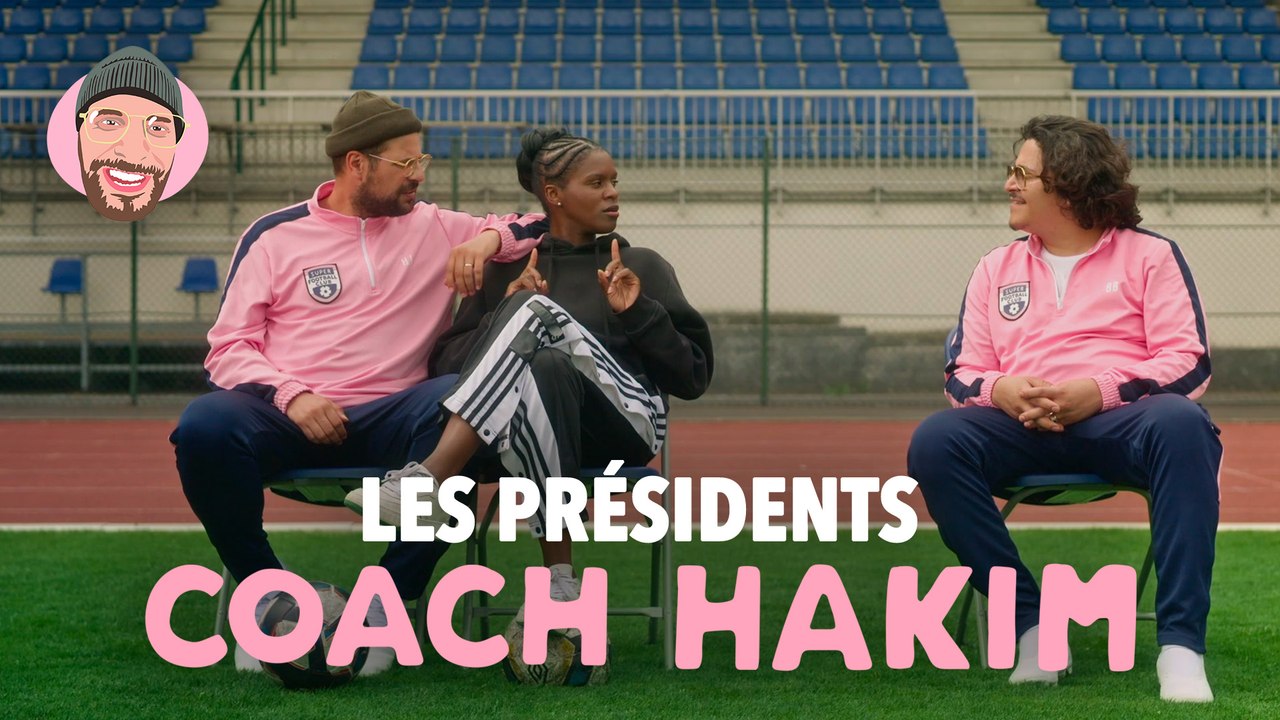 COACH HAKIM : Les présidents (EP 3) - Vidéo Dailymotion