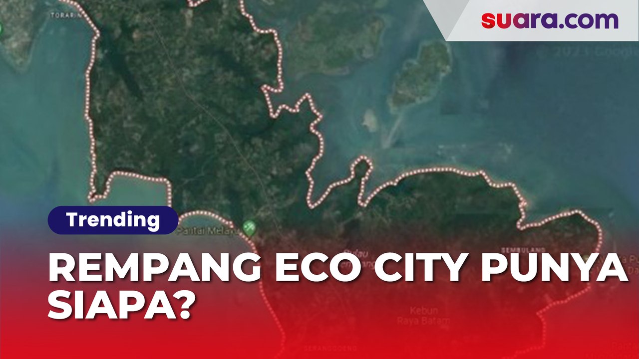 Rempang Eco City Punya Siapa? Investasi China hingga Keterlibatan Tomy Winata - Video Dailymotion