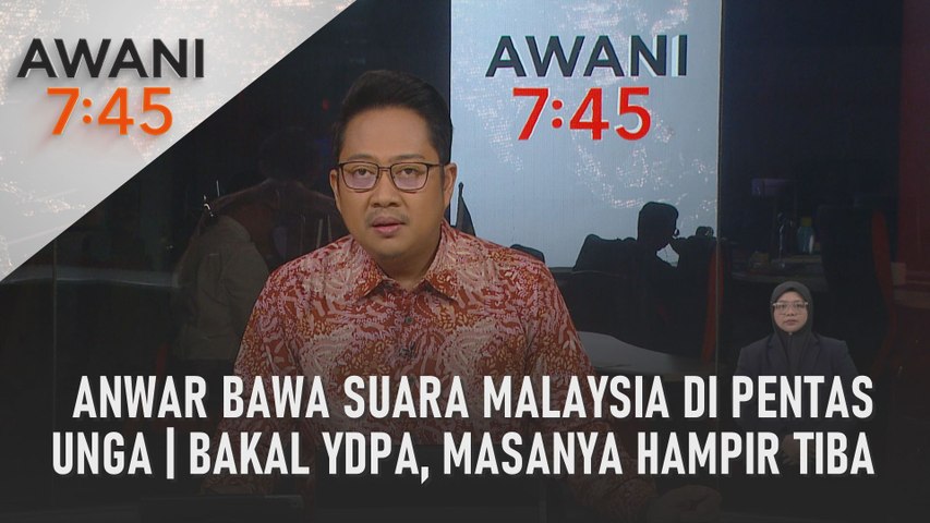 AWANI 7:45 [22/09/2023] - Anwar bawa suara Malaysia di pentas UNGA ...