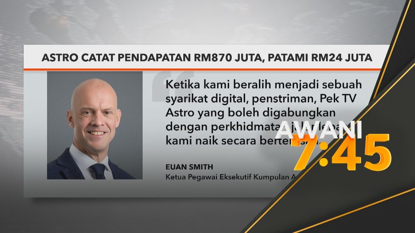 Astro catat pendapatan RM870 juta, PATAMI RM24 juta | Astro Awani
