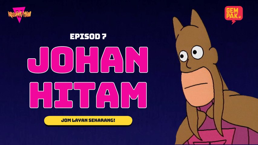 Keluang Man - Johan Hitam | Episod 7 | Musim 1 | Gempak