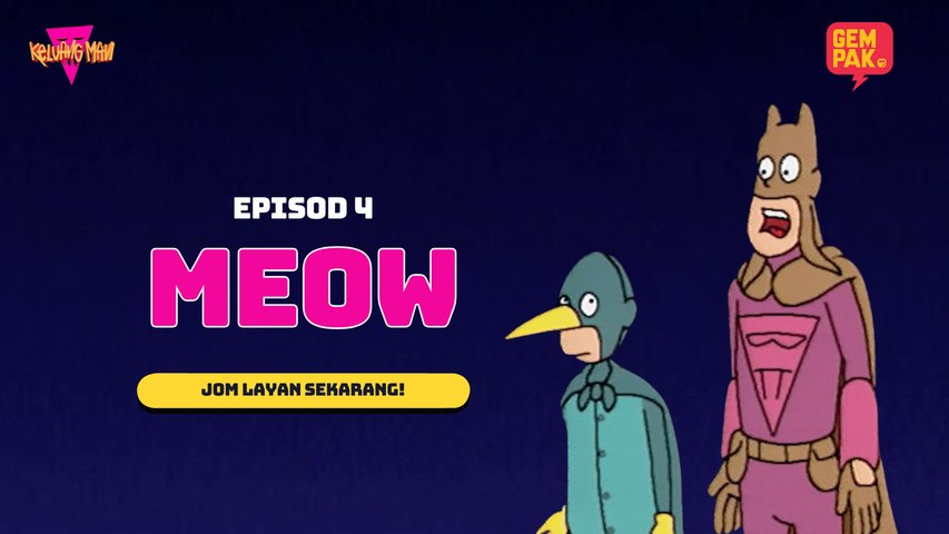 Keluang Man - Meow | Episod 4 | Musim 1 | Gempak