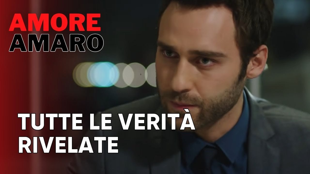 Tutte le verità rivelate | Amore Amaro - Episodio 13 - Video Dailymotion