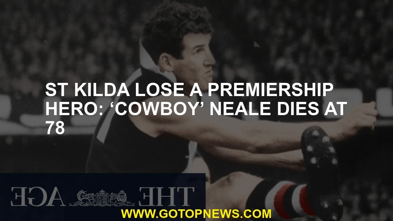 Lost a Premiership Hero in St 'Cowboy' Neale in 78 - video Dailymotion