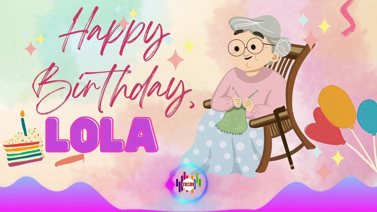 Happy Birthday Lola with Vocal, Birthday Song for Lola, Birthday Song for Grand Mother - video ...