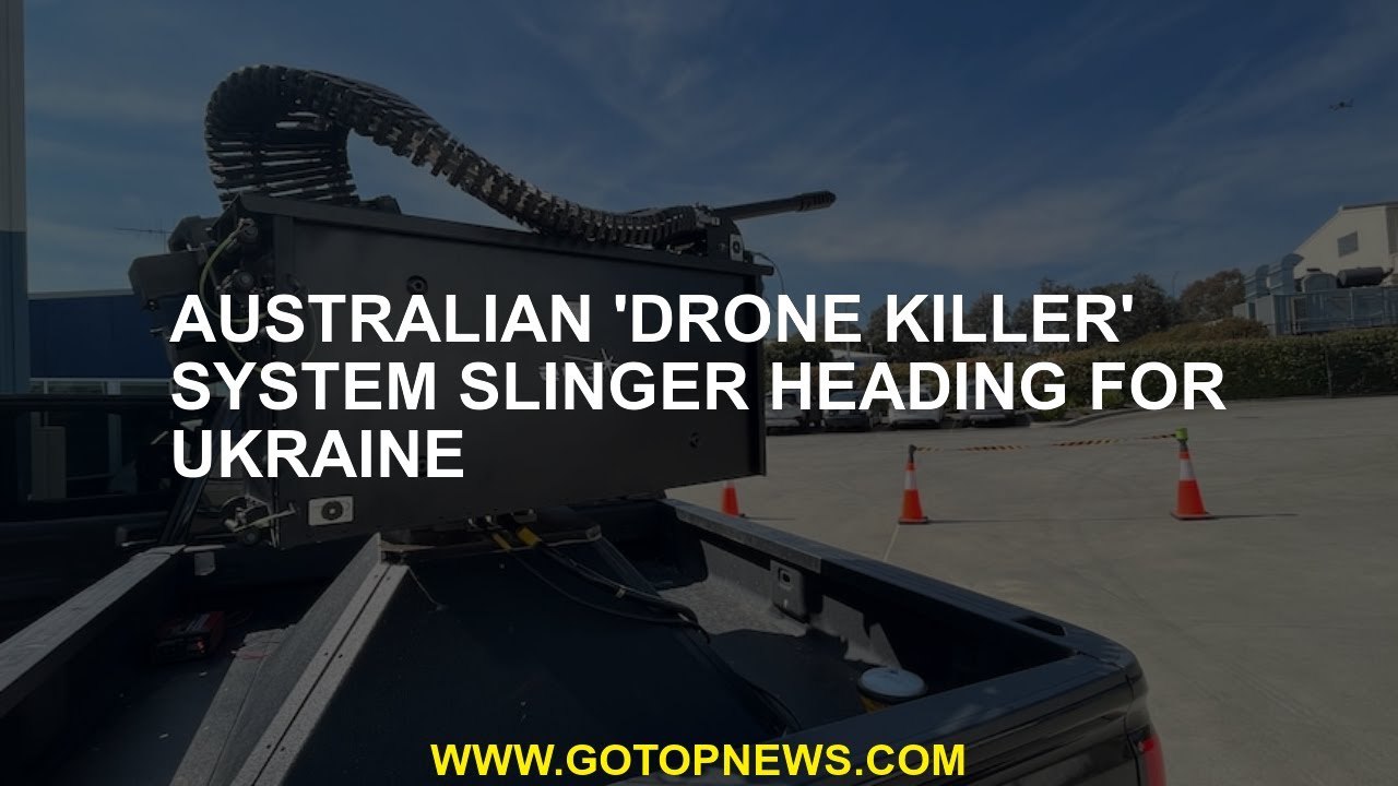 Australian 'drone killer' system Slinger heading for Ukraine - video ...