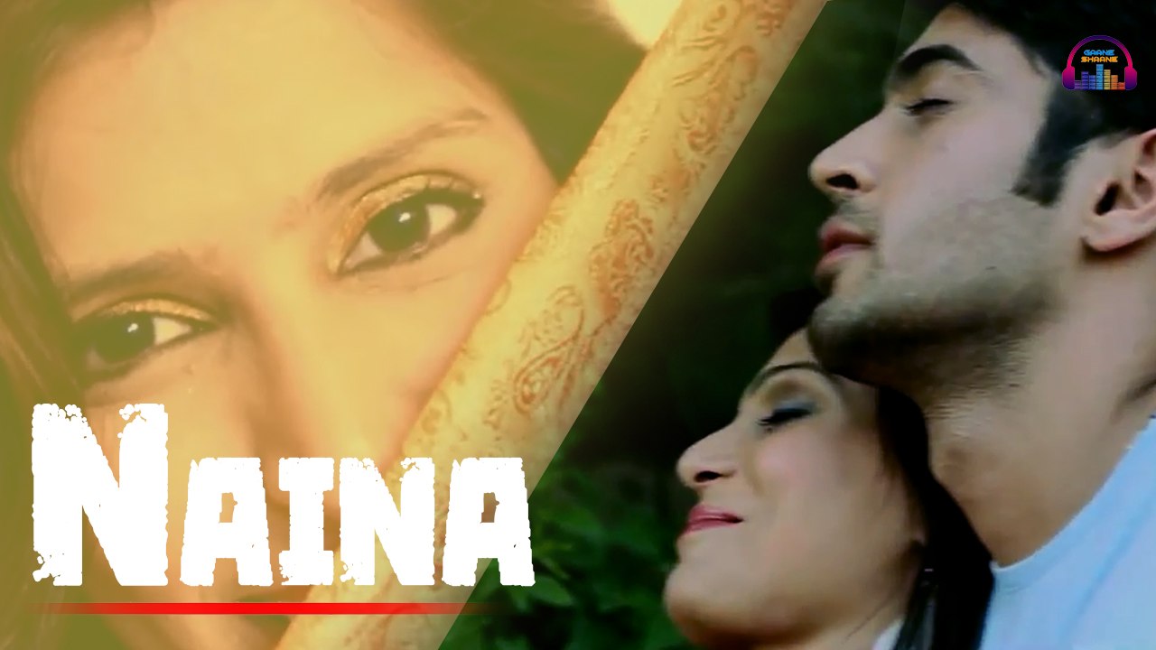Naina | Haniya Shah | Romantic Love Song - video Dailymotion