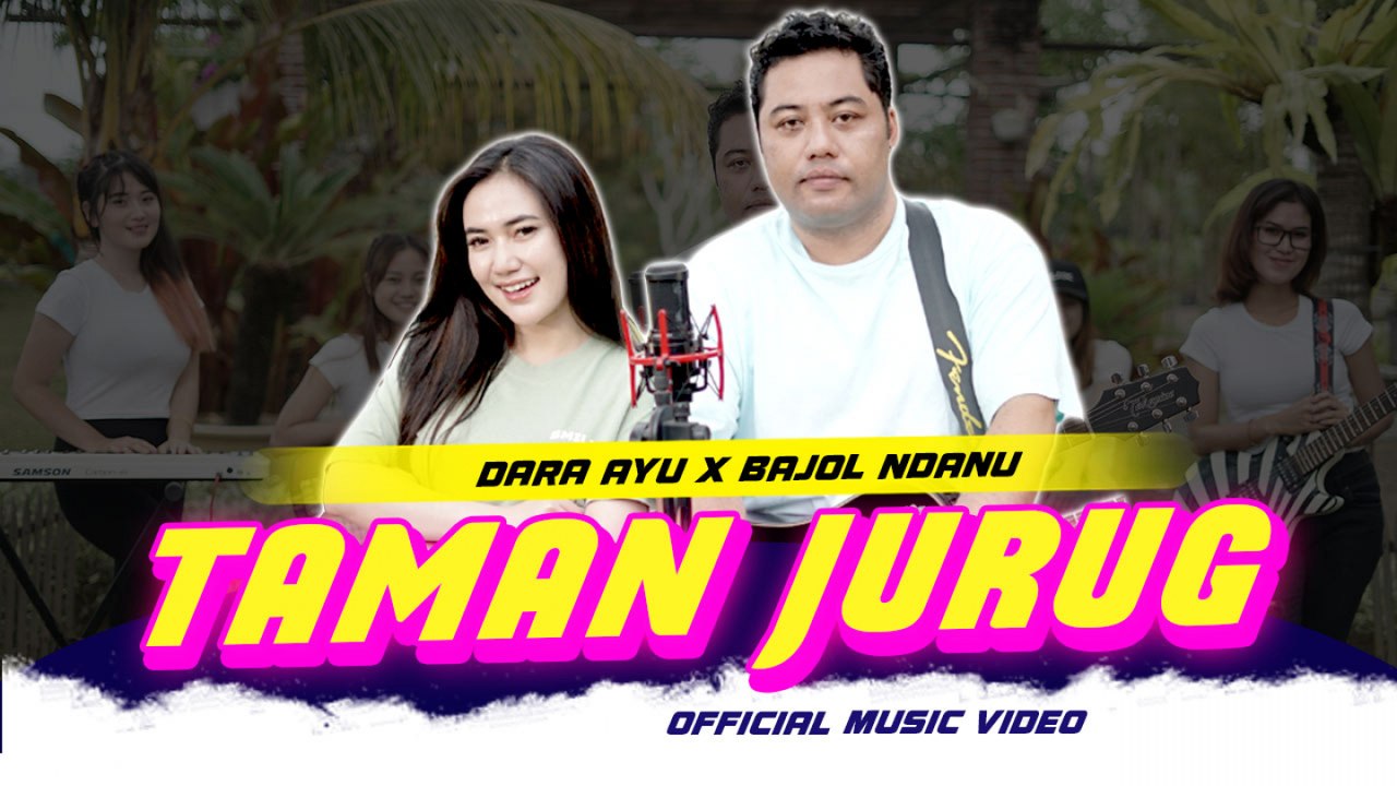 Dara Ayu X Bajol Ndanu - Taman Jurug (Official Music Video) | Live ... Dara Ayu X Bajol Ndanu - Taman Jurug (Official Music Video) | Live ...
