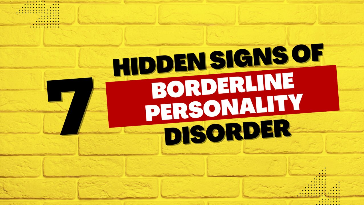 7 Hidden Signs of Borderline Personality Disorder - video Dailymotion