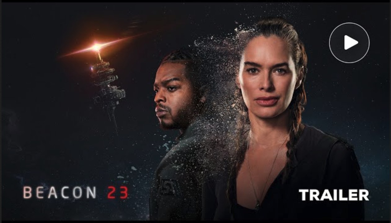 Beacon 23 | Official Trailer - Lena Headey, Stephan James | MGM+ ...