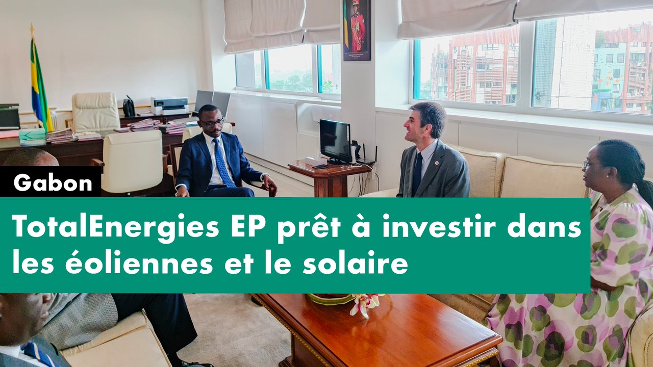 Reportage-[#Reportage] #Gabon : TotalEnergies EP prêt à investir dans ...