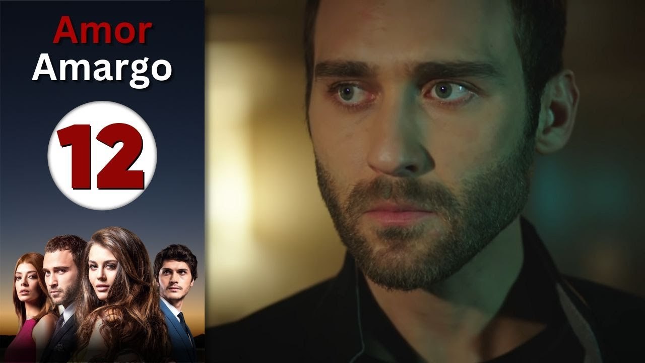 Amor Amargo - Capitulo 12 | Mejores Escenas - Vídeo Dailymotion