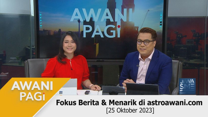 AWANI Pagi: Berita tumpuan & menarik di astroawani.com [25 Oktober 2023 ...