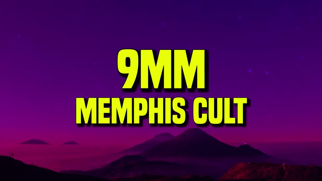 Memphis Cult - 9MM (Lyrics) - video Dailymotion