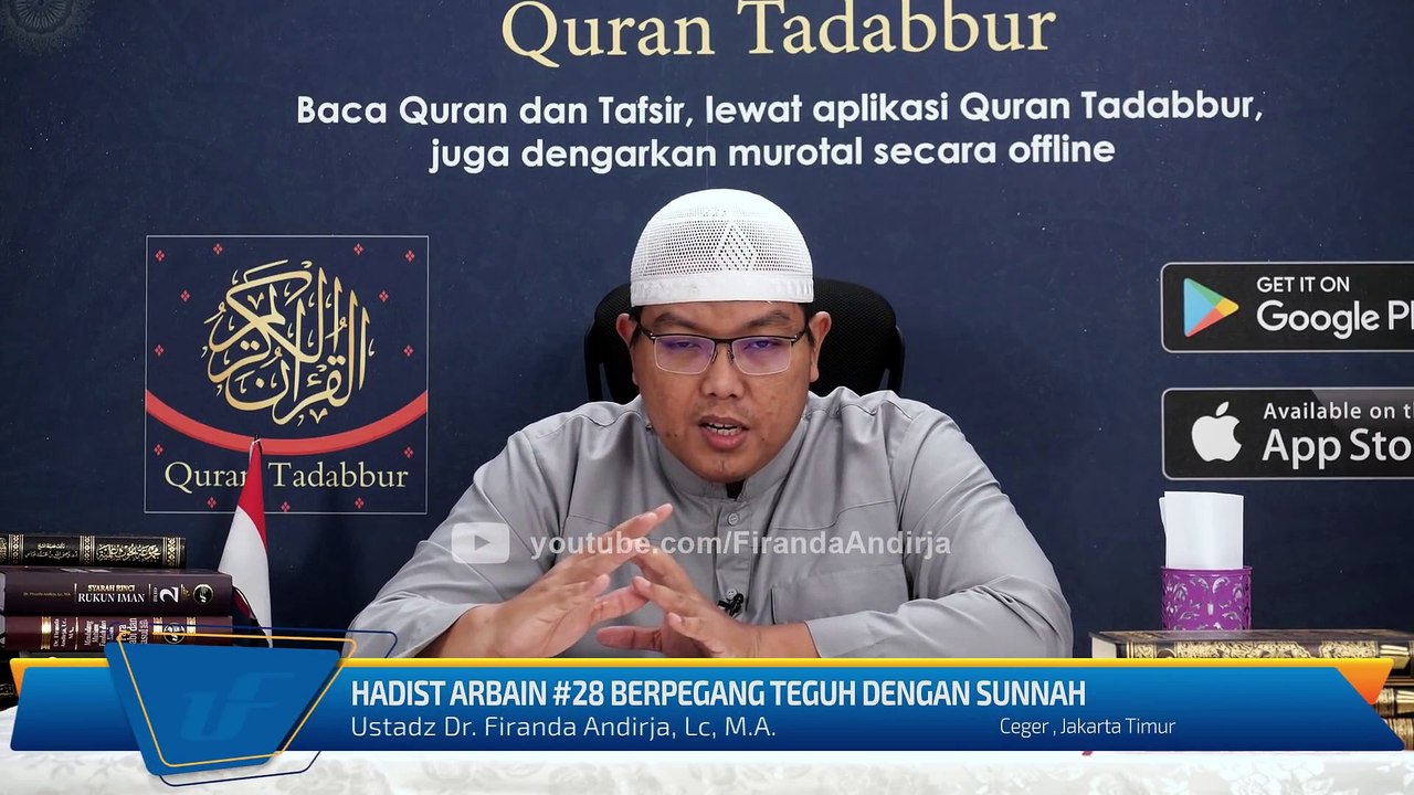Syarah Hadist Arbain #27 - Berpegang Teguh Dengan Sunnah - Ustadz Dr ...