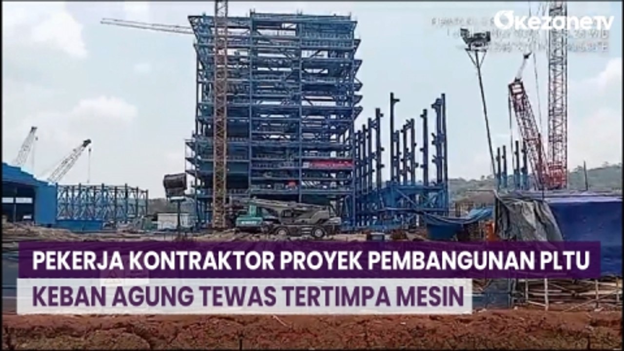 Pekerja Kontraktor Proyek Pembangunan PLTU Keban Agung Tewas Tertimpa ...
