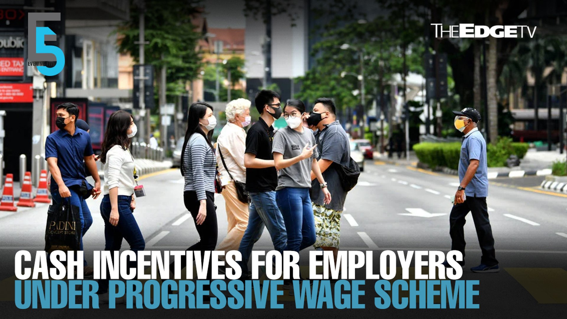 EVENING 5: Cash incentives for employers under progressive wage scheme