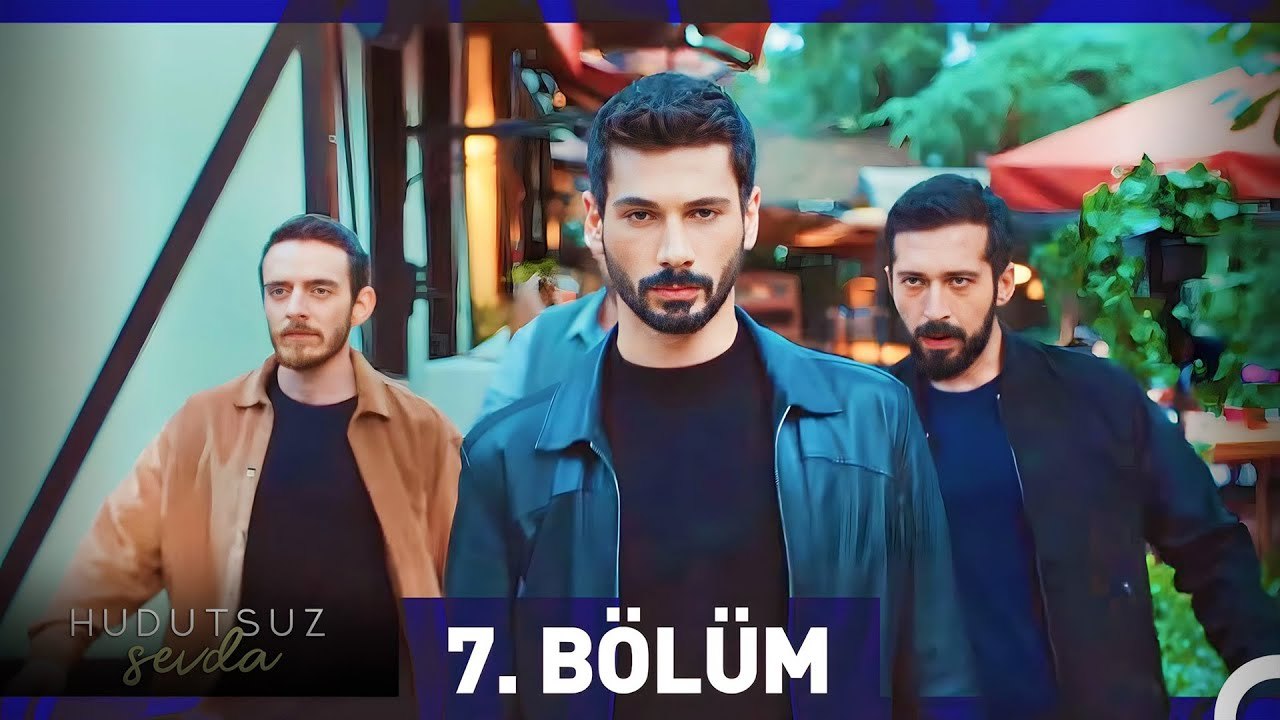 Hudutsuz Sevda 7. Bölüm - Dailymotion Video