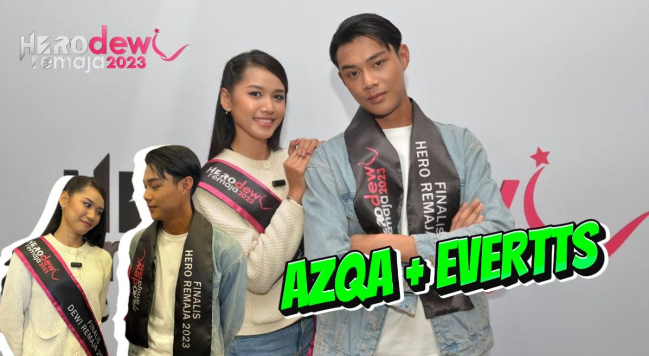 Tinggi Bak Model, AZQA & EVERTTS Yakin Mereka Ada 'BONUS POINTS' | Hero ...
