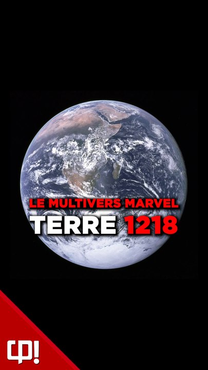 La TERRE 1218 du MULTIVERS de MARVEL ! - Vidéo Dailymotion